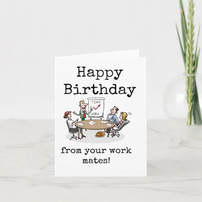 Happy Birthday, From Your Work Mates, Card | Zazzle