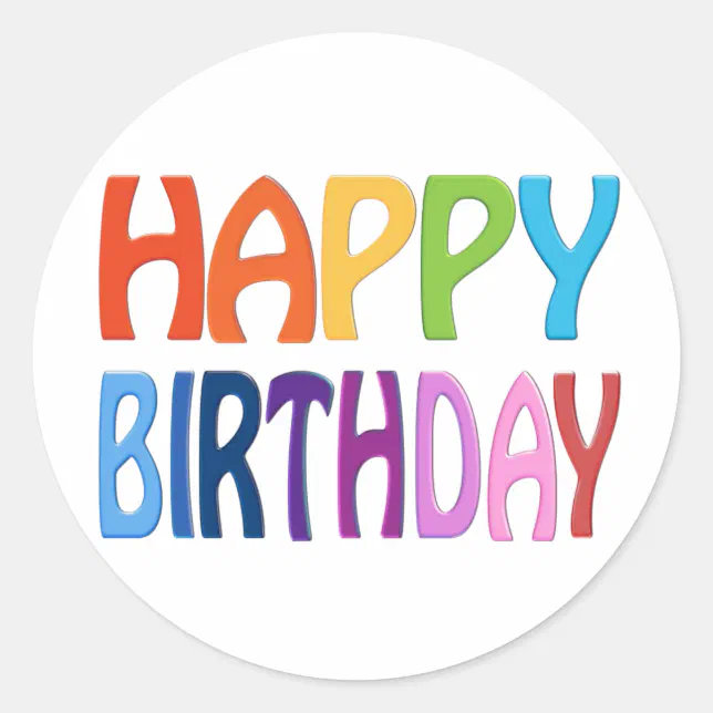 Happy Birthday - Happy Colourful Greeting Classic Round Sticker | Zazzle