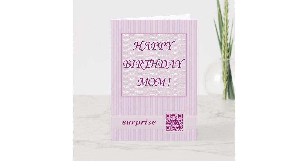 Happy Birthday Mom!QR Code Video Greeting Card | Zazzle