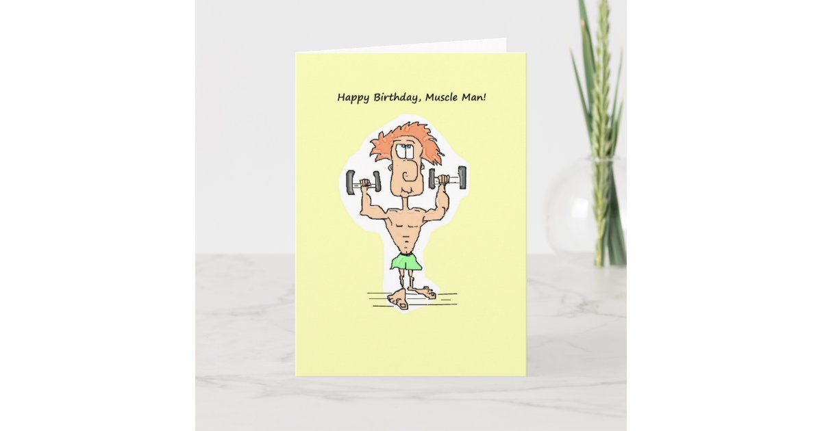 Happy Birthday, Muscle Man Card. Card | Zazzle