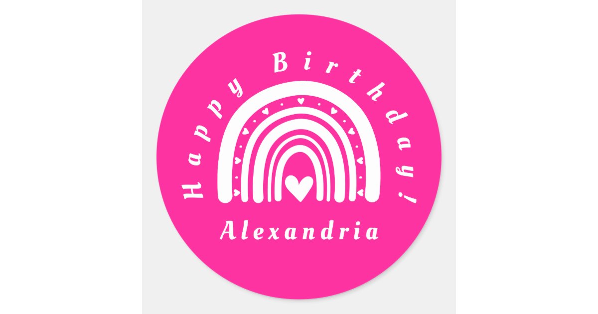 Happy Birthday Personalised Hot Pink Rainbow Classic Round Sticker | Zazzle