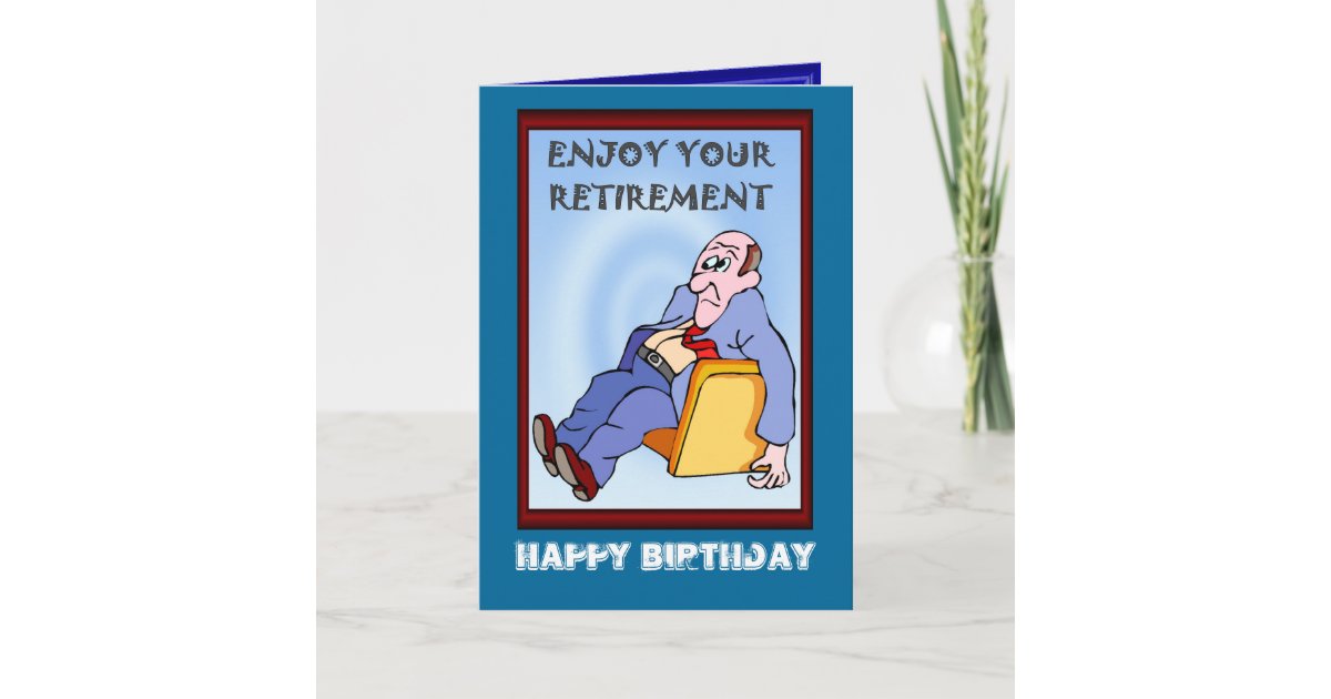 Happy Birthday, Retirement Card | Zazzle