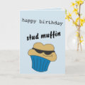 Happy Birthday Stud Muffin Card For Him | Zazzle