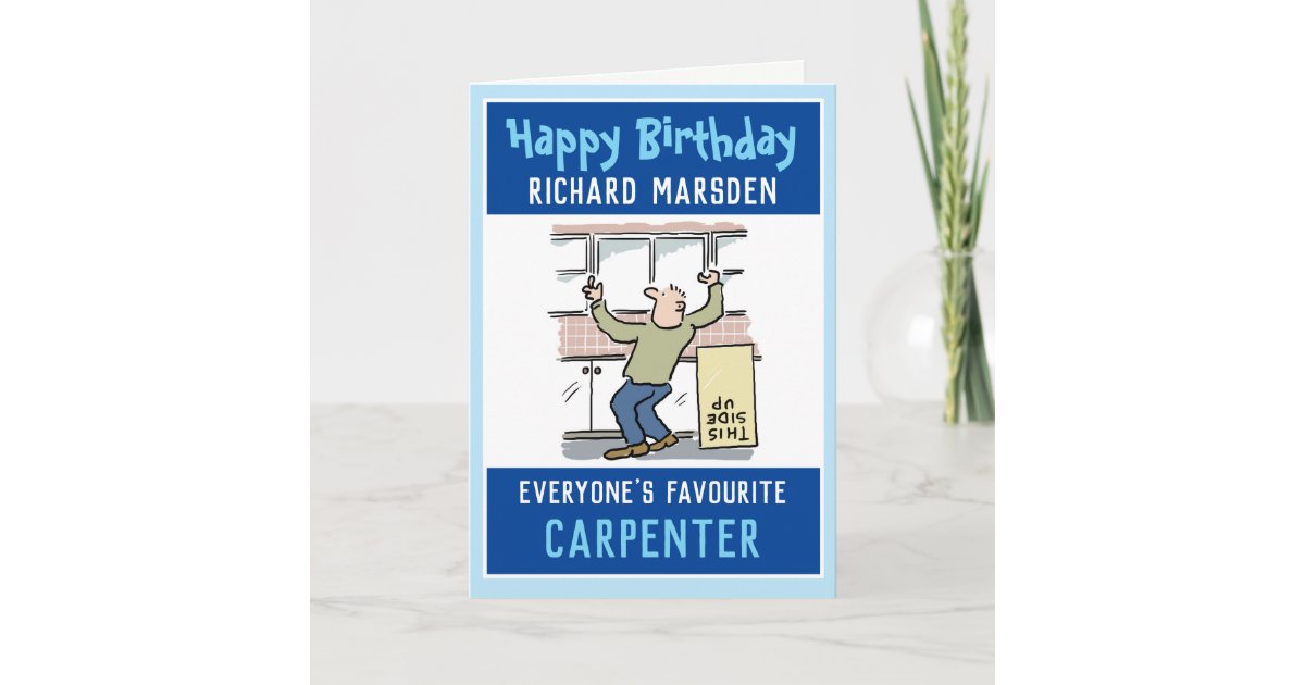 Happy Birthday to a Carpenter Card | Zazzle.co.uk