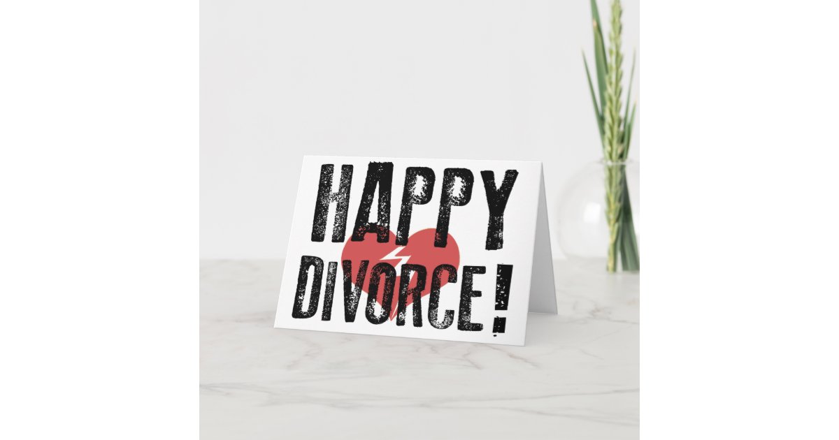 Happy Divorce Card | Zazzle