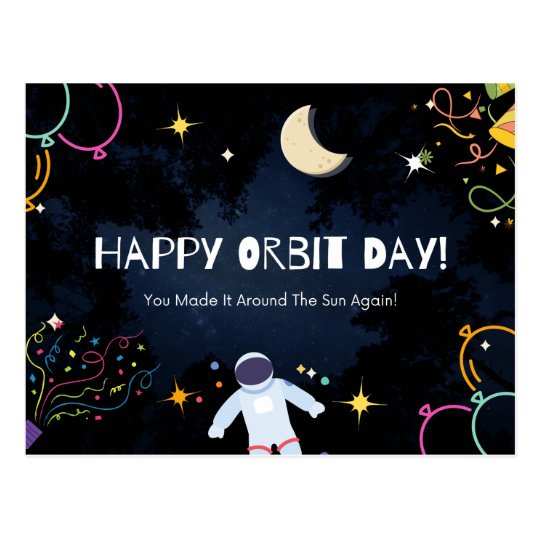 Happy Orbit Day Birthday Anniversary Space Gift Postcard | Zazzle.co.uk