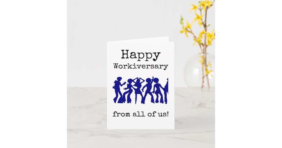 Happy Workiversary From All of Us Card | Zazzle