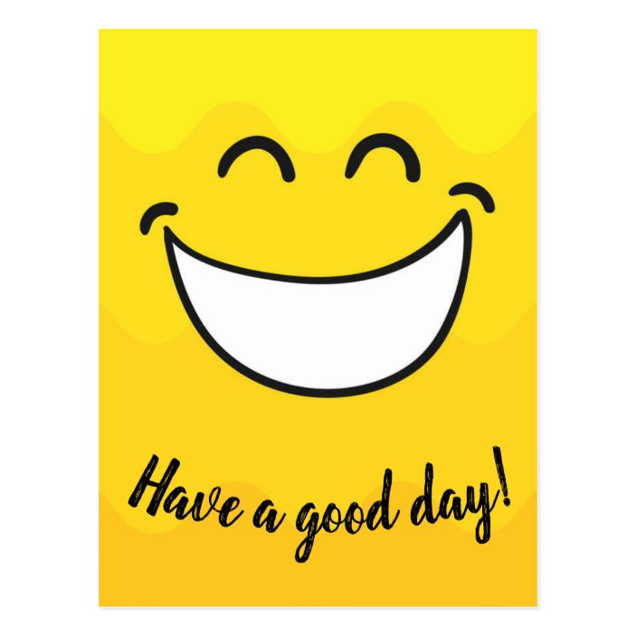 Have a good day! postcard | Zazzle.co.uk