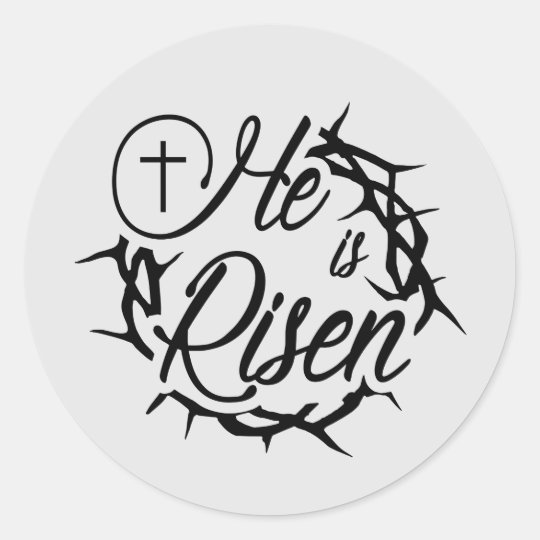He Is Risen Classic Round Sticker | Zazzle.co.uk