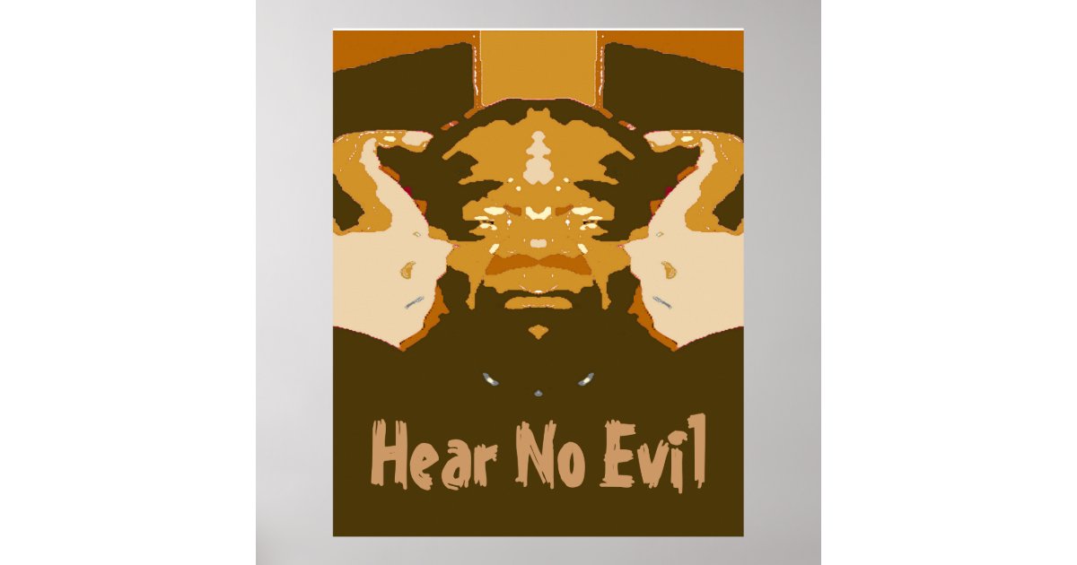 Hear No Evil edit text Poster | Zazzle