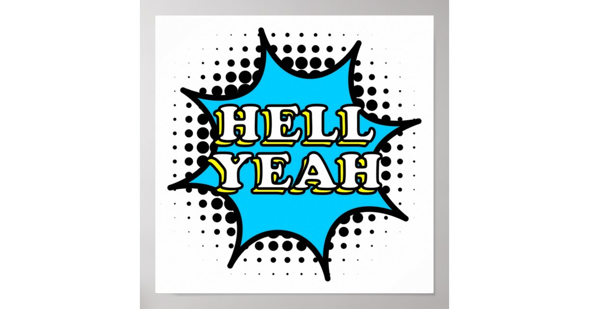 Hell Yeah comic styled text Poster | Zazzle