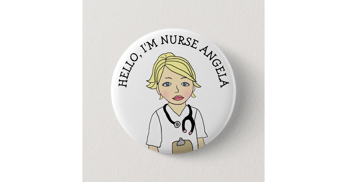 Hello, I'm Nurse Add Name 6 Cm Round Badge | Zazzle