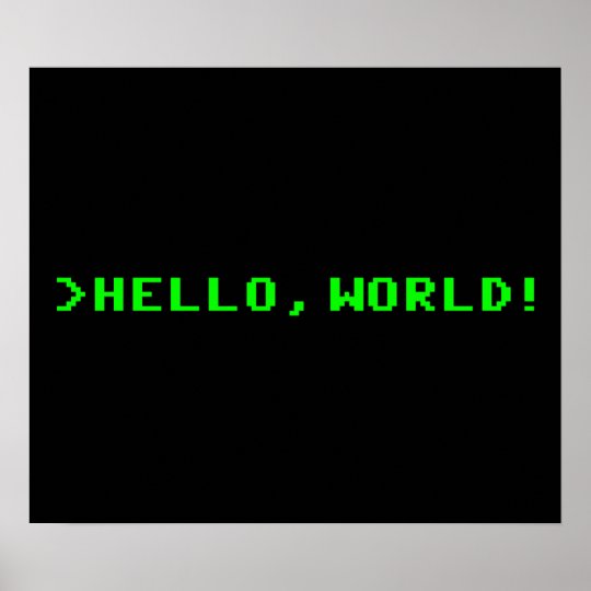 Hello World Computer Programming Poster | Zazzle.co.uk