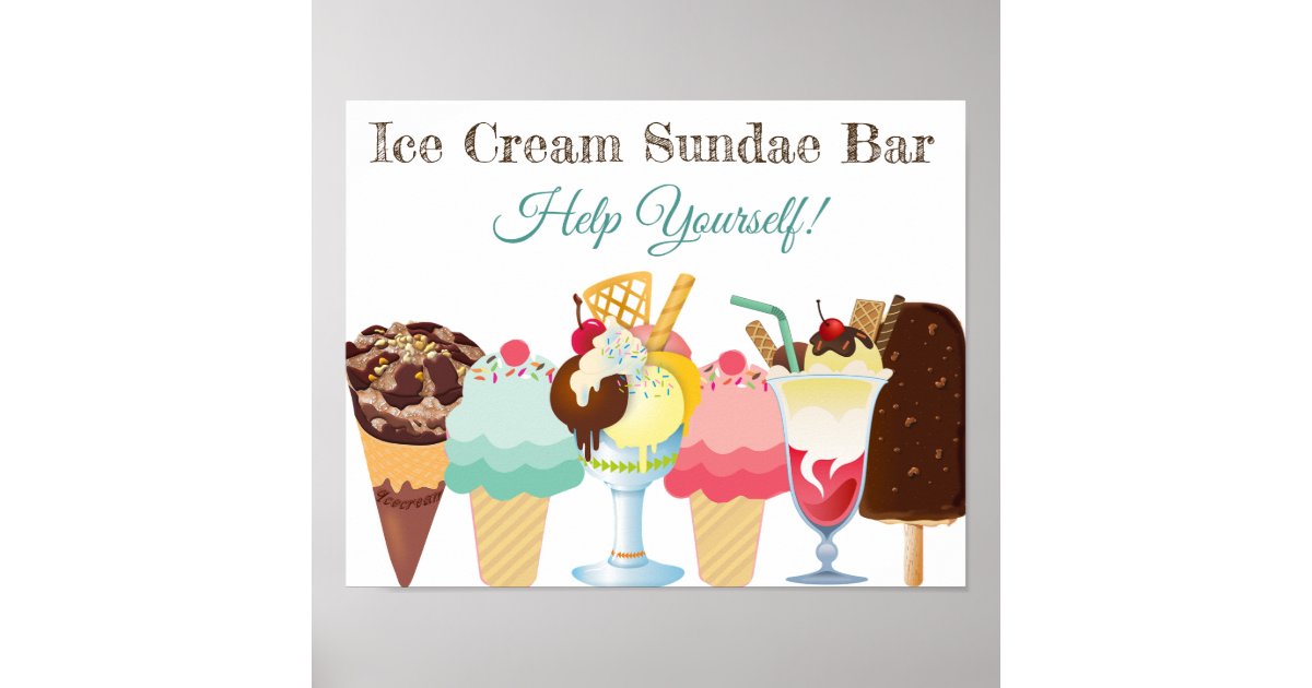 Help Yourself Ice Cream Sundae Bar Poster Sign | Zazzle
