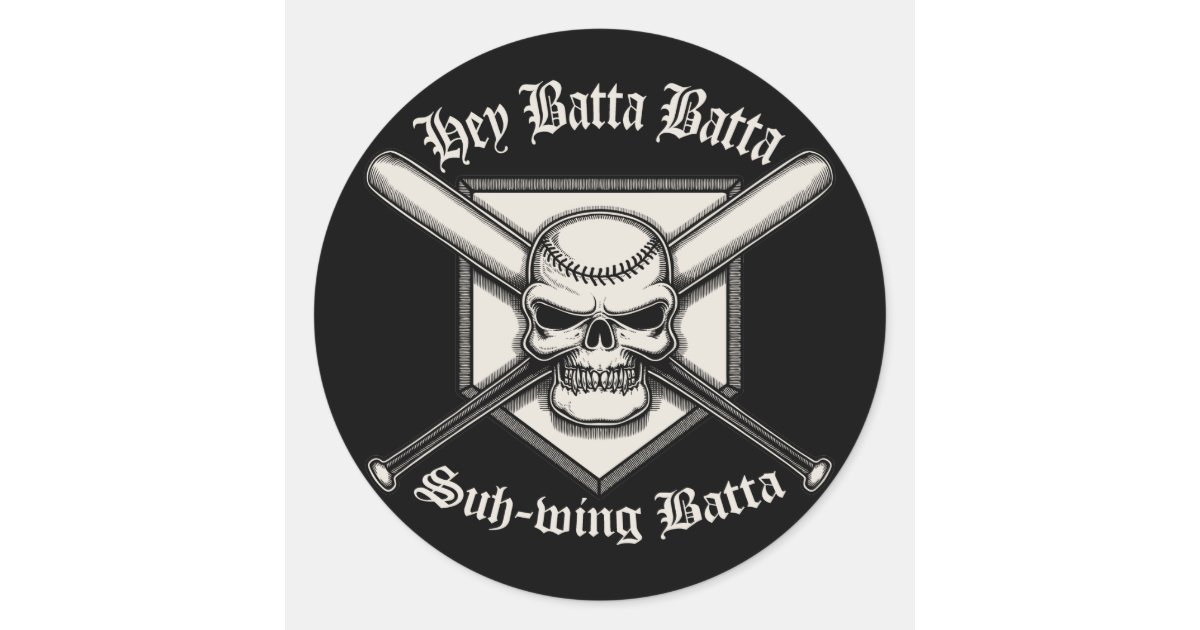 Hey Batta Batta Classic Round Sticker | Zazzle