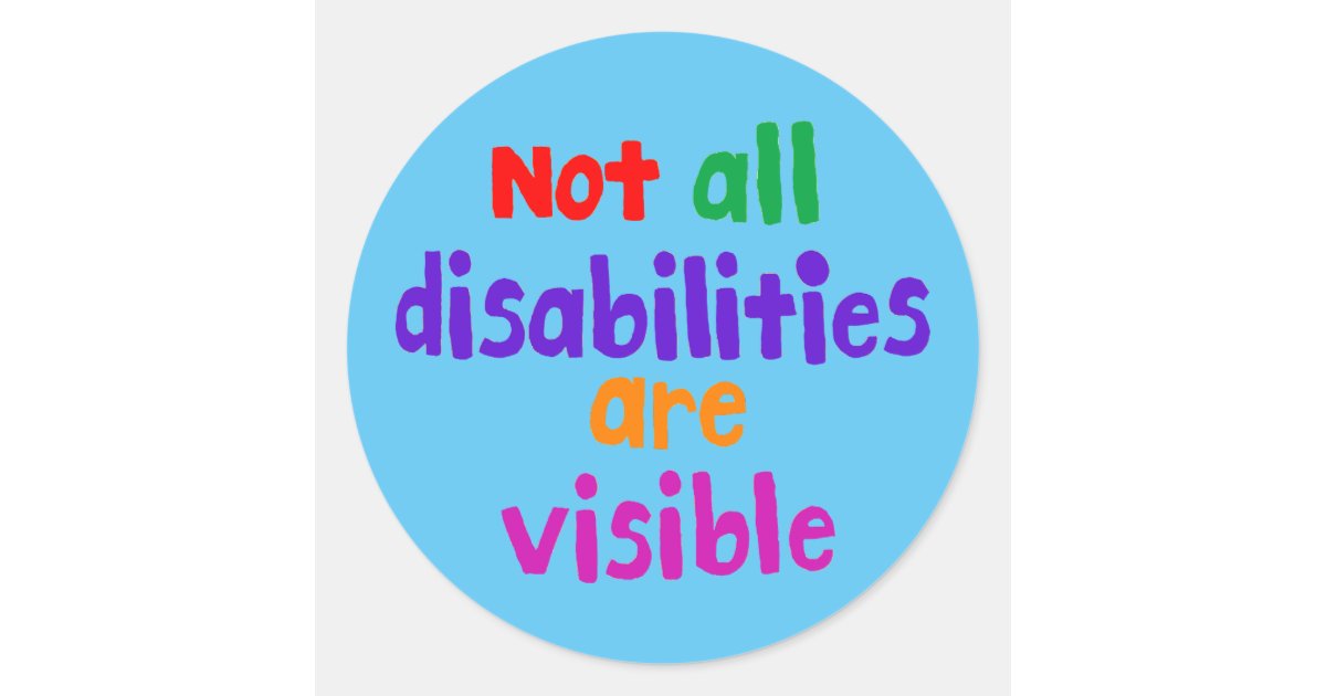 Hidden conditions and disabilities awareness classic round sticker | Zazzle