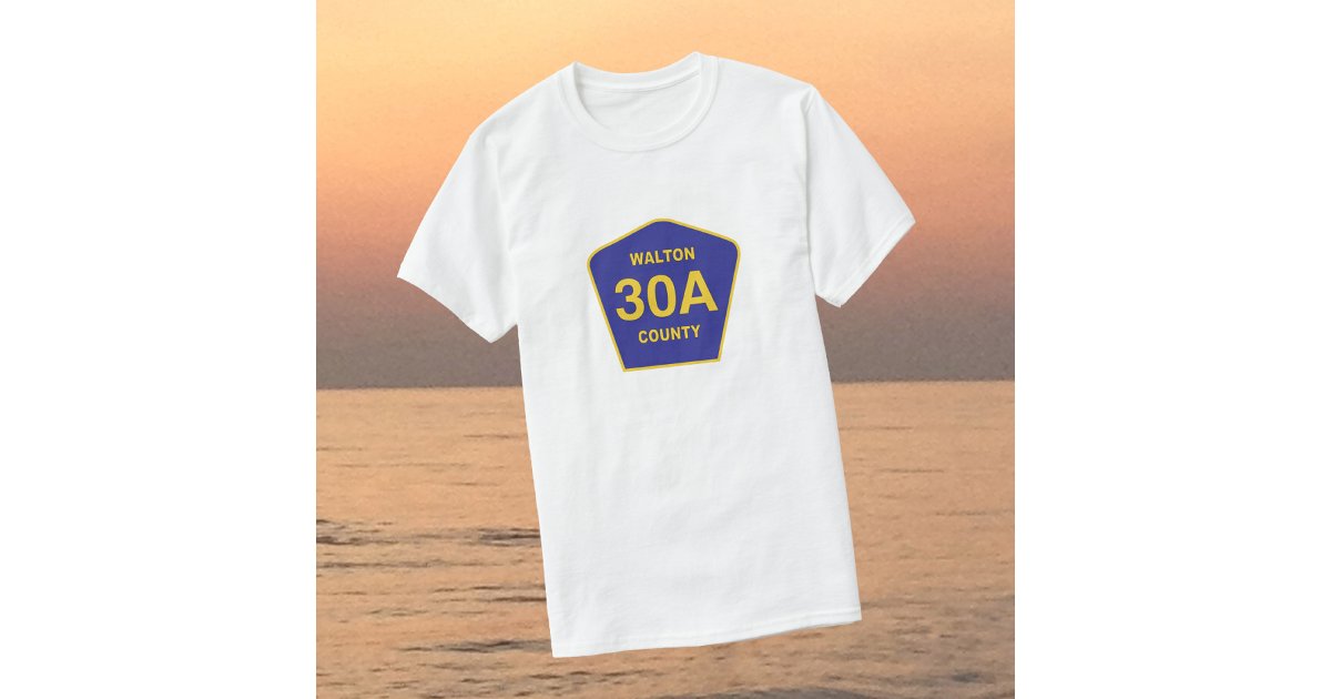 Highway 30A Walton County Florida sign shirt | Zazzle