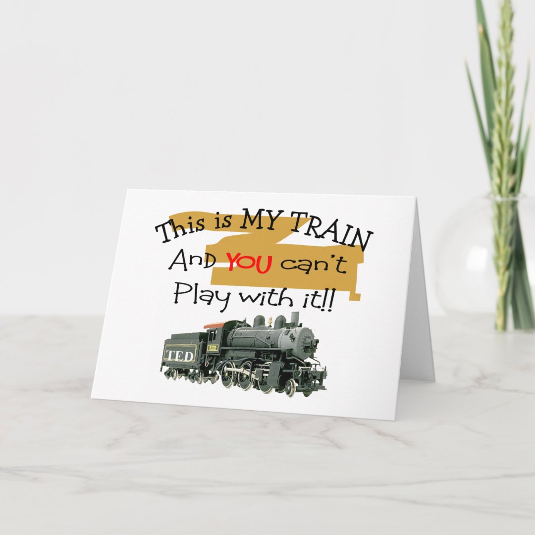 Historical Train Gifts--Hilarious sayings Card | Zazzle