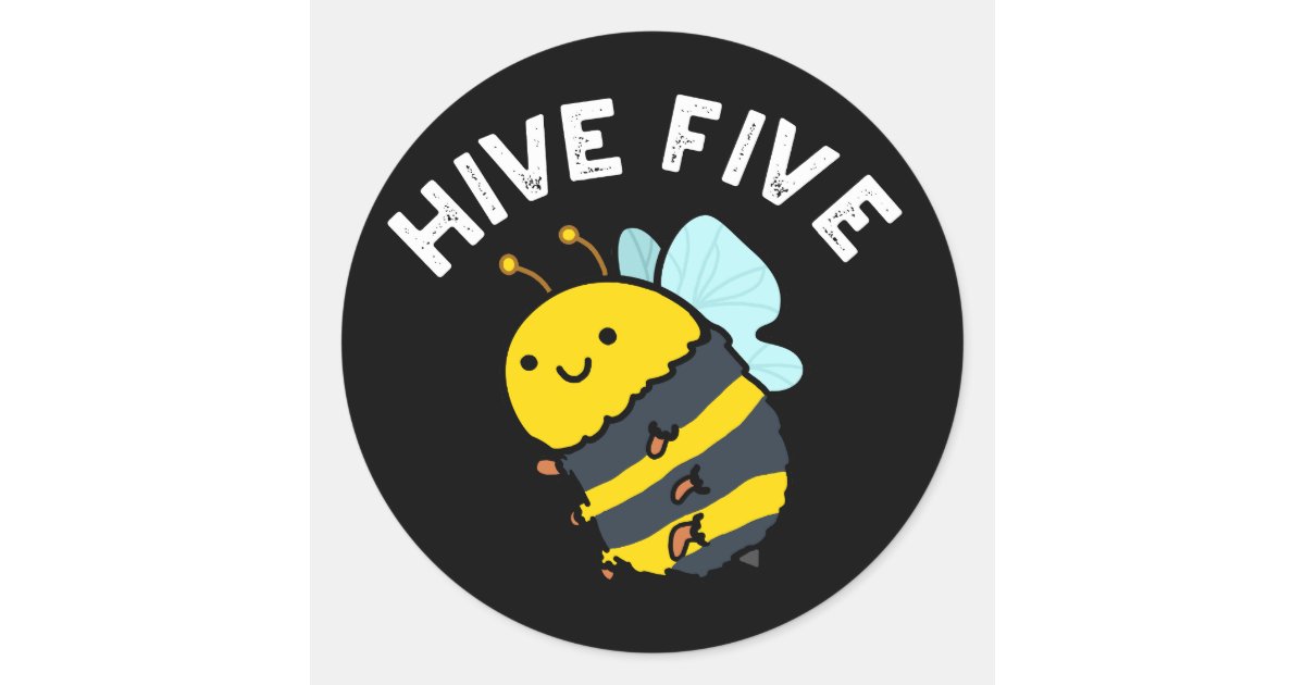 Hive Five Funny High Five Bee Pun Dark BG Classic Round Sticker | Zazzle