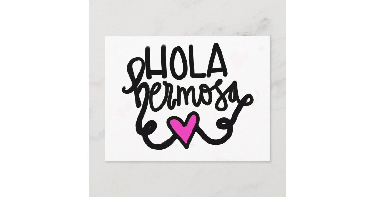 Hola hermosa / Hello Beautiful. Postcard | Zazzle