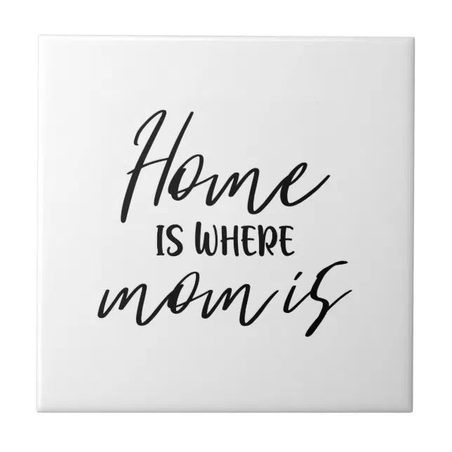 Home is where Mum is typography Quote Minimal Tile | Zazzle