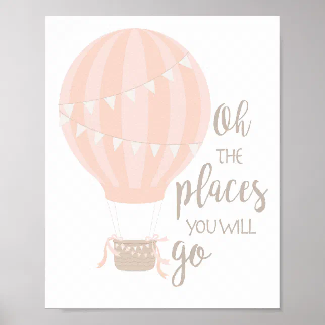 Hot Air Balloon Art, Oh The Places You Will Go Poster | Zazzle