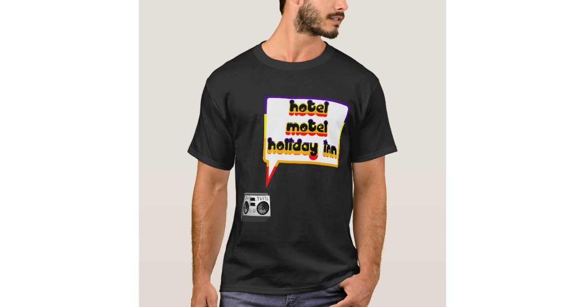 Hotel, motel, holiday inn T-Shirt | Zazzle
