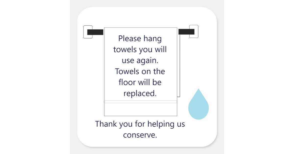 Hotel Towel Water Conservation Sign Square Sticker | Zazzle