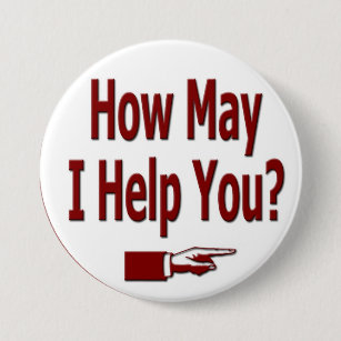 How May I Help You Badges & Pins | Zazzle UK