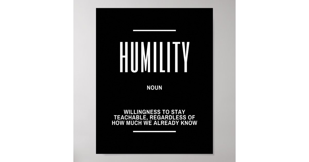 Humility Motivational Quote Poster | Zazzle