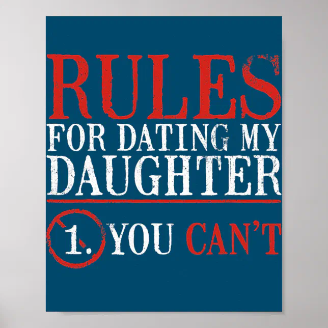 Humour Rules For Dating My Daughter Fathers Day Poster | Zazzle