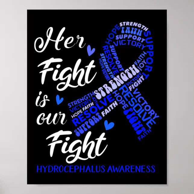 Hydrocephalus Awareness Her Fight Is Our Fight Poster | Zazzle