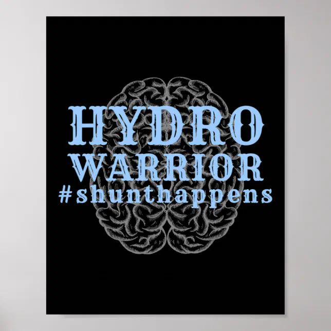 Hydrocephalus Walk Hydro Warrior Shunt Happens Poster | Zazzle