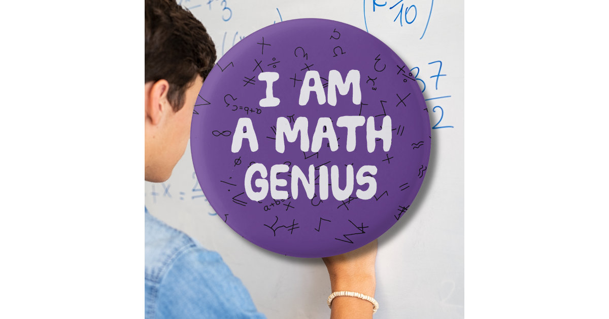 I am a Math Genius Mathematic student Physics 3 Cm Round Badge | Zazzle
