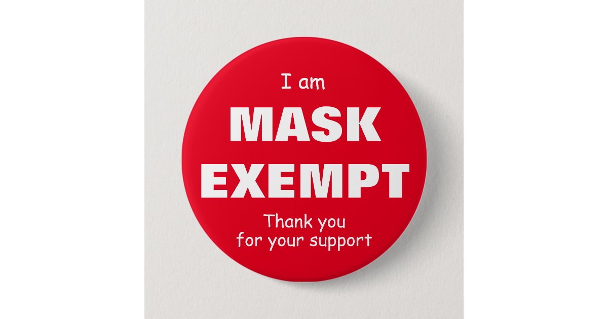 I am Mask Exempt 7.5 Cm Round Badge | Zazzle