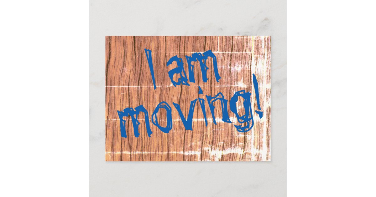 "I am moving!" Change-of-Address Postcard | Zazzle