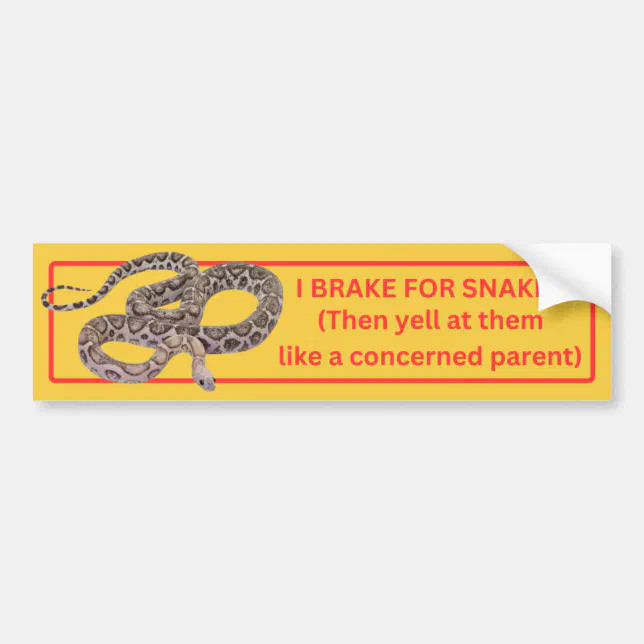 I Brake for Snakes Bumper Sticker | Zazzle