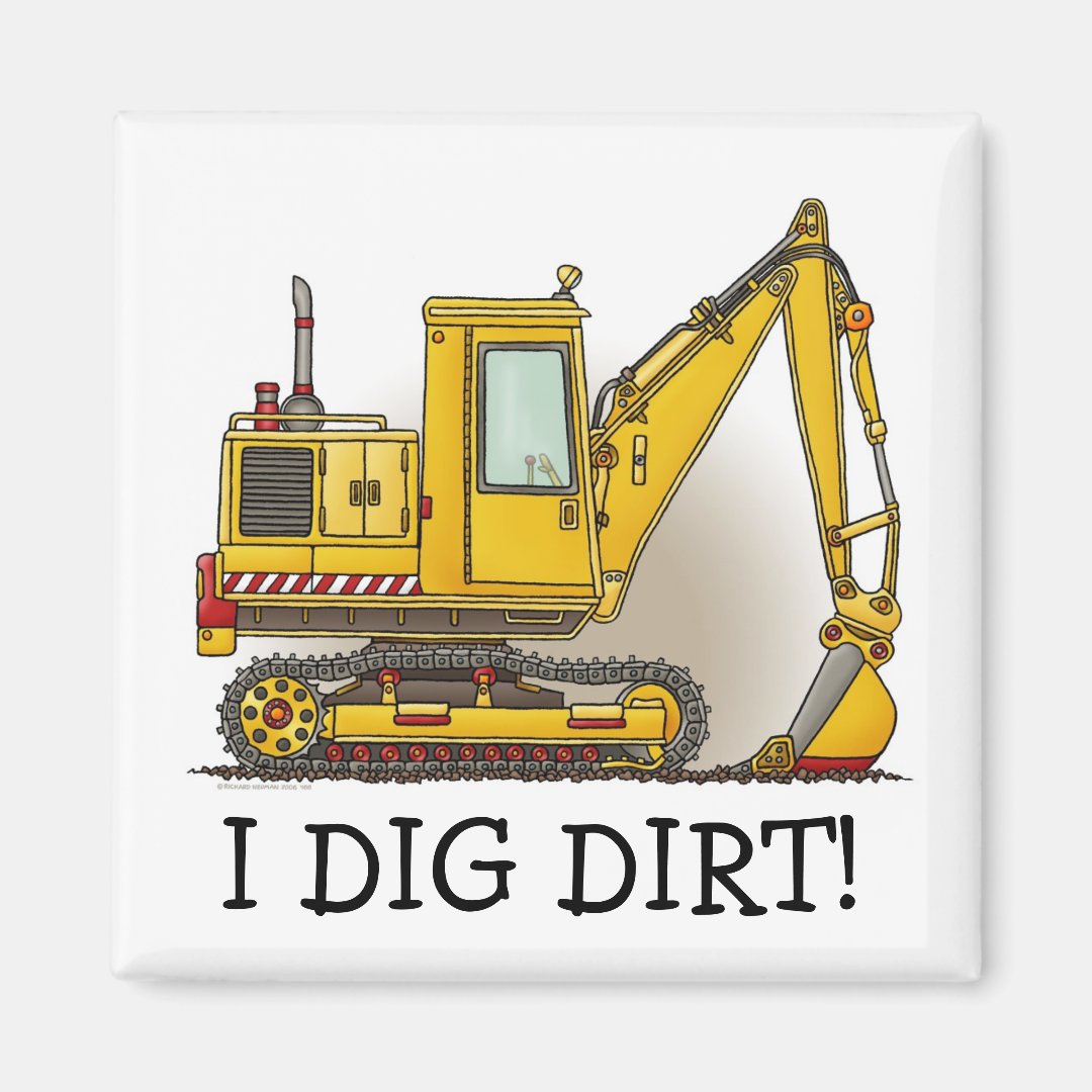 I Dig Dirt Digger Shovel Magnet | Zazzle