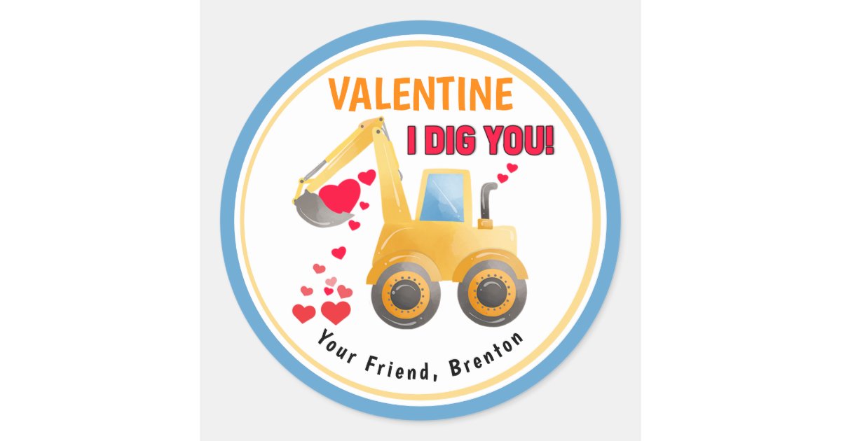 I Dig You Digger Classroom Valentines Day Classic Round Sticker | Zazzle