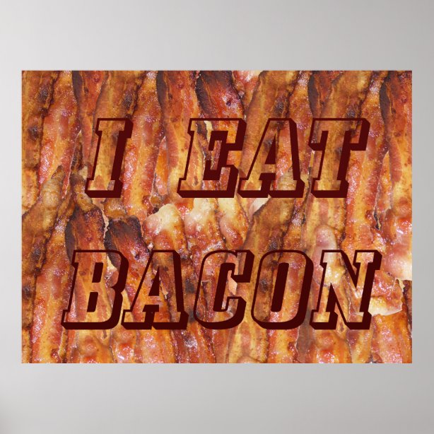 Bacon Posters & Prints | Zazzle UK