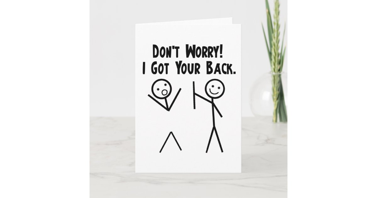 I Got Your Back! Card | Zazzle