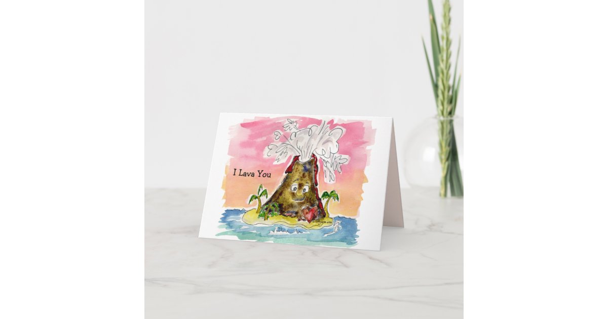 I Lava You Volcano Valentine Card | Zazzle