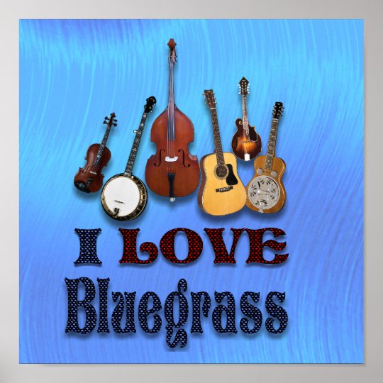 I Love Bluegrass Poster Poster Uk