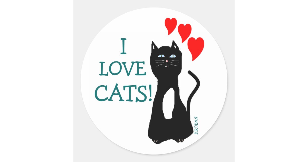I Love Cats! Classic Round Sticker | Zazzle