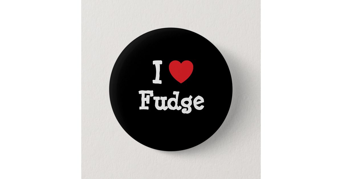 I love Fudge heart T-Shirt 6 Cm Round Badge | Zazzle