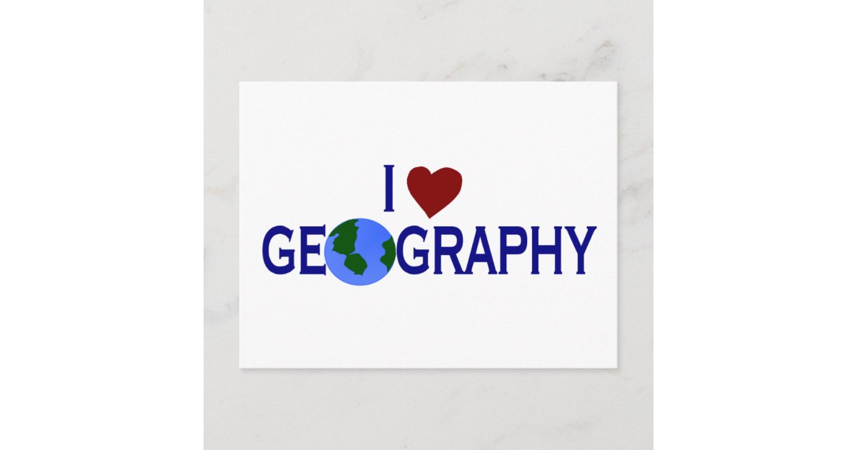 I Love Geography Postcard | Zazzle