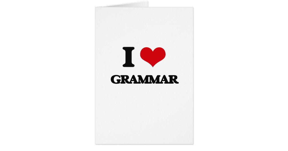 I love Grammar | Zazzle