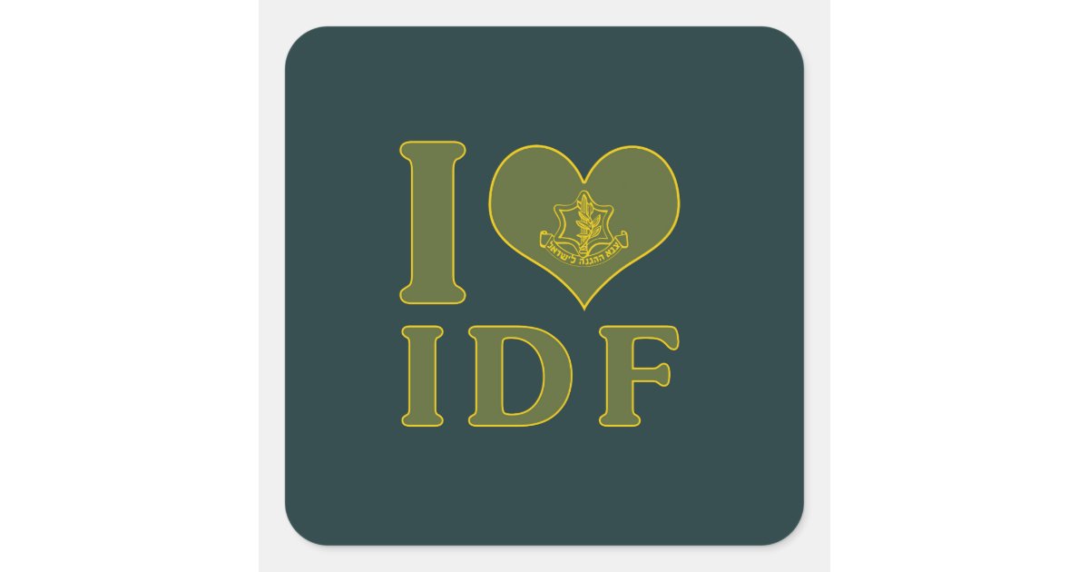 I Love IDF - Israel Defence Forces Square Sticker | Zazzle