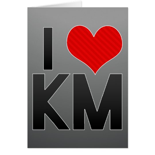 I Love KM | Zazzle.co.uk