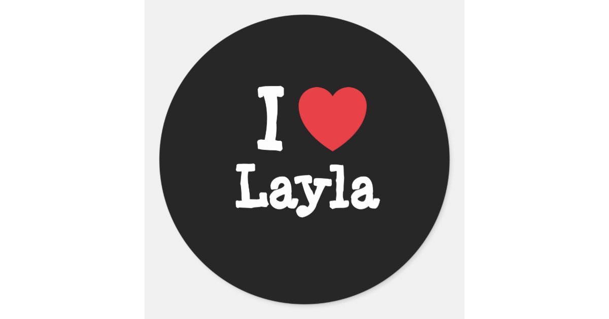 I love Layla heart T-Shirt Classic Round Sticker | Zazzle